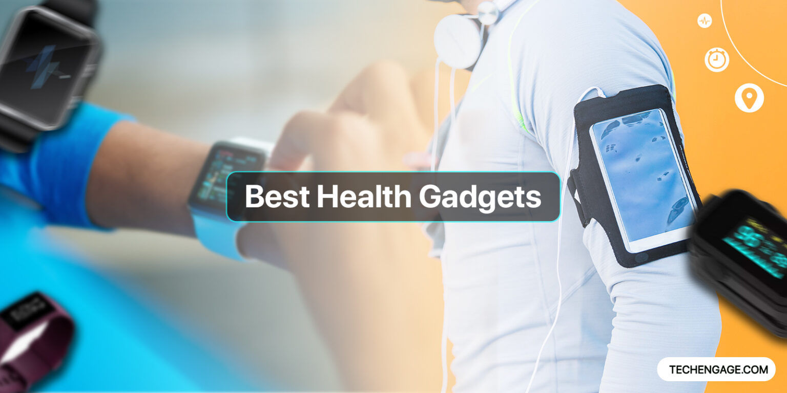 5 Best Health Gadgets for You in 2024 - TechEngage